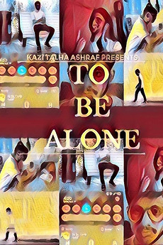 ‎To Be Alone (2023) directed by Kazi Talha Ashraf • Reviews, film + cast • Letterboxd
