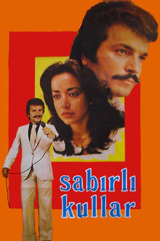 ‎Sabırlı Kullar (1980) directed by Orhan Elmas • Film + cast • Letterboxd