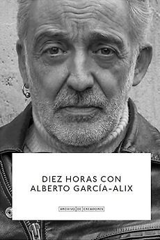 ‎Diez Horas con Alberto García-Alix (2022) directed by Alberto Anaut ...