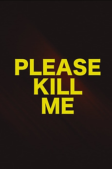 ‎Please Kill Me (2022) directed by Aman Shafqat • Reviews, film + cast • Letterboxd
