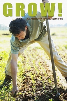 ‎Grow! (2011) directed by Christine Anthony • Film + cast • Letterboxd