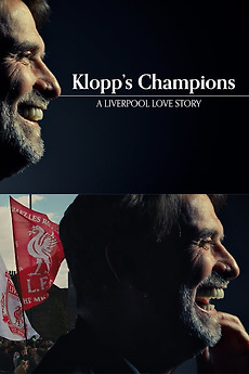 ‎Klopp's Champions: A Liverpool Love Story (2022) directed by Matt Edge ...