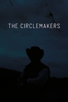 ‎The Circlemakers (2023) directed by Matthew Sterling • Reviews, film + cast • Letterboxd