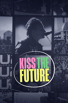 ‎Kiss the Future (2023) directed by Nenad Cicin-Sain • Reviews, film + cast • Letterboxd