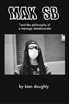 ‎Max SB *and the philosophy of a teenager skateboarder directed by Kian ...