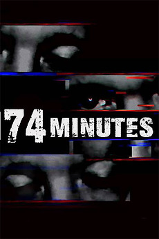 ‎74 Minutes (2022) directed by Chad Calek • Reviews, film + cast ...