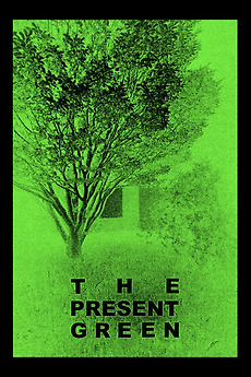 ‎The Present Green (2023) directed by Elmo Dunford • Reviews, film ...