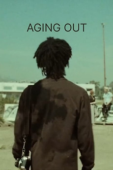 ‎Aging Out (2018) directed by Chester Milton • Reviews, film + cast ...