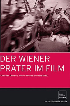 ‎Der Wiener Prater im Film (2005) directed by Christian Dewald, Werner ...