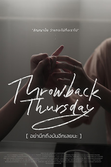 ‎Throwback Thursday (2022) directed by Akemunin Chantasirirat • Film ...