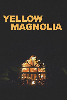 ‎Yellow Magnolia directed by Rob Luedtke • Film + cast • Letterboxd