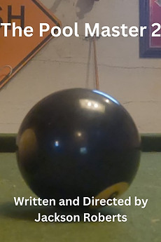 ‎The Pool Master 2 (2023) directed by Jackson Roberts • Reviews, film ...