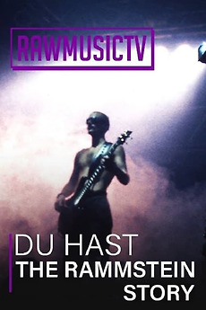 ‎Du Hast - The Rammstein Story (2022) • Reviews, film + cast • Letterboxd