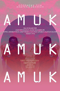 ‎Amok (2013) directed by Ari Rusyadi • Reviews, film + cast • Letterboxd