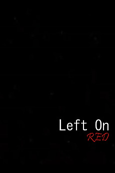 ‎Left On Red (2021) directed by Malcolm Scott • Film + cast • Letterboxd