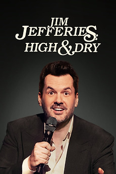 ‎Jim Jefferies: High n' Dry (2023) directed by Scott Zabielski ...