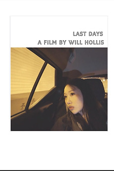 â žlast Days 2023 Directed By Will Hollis â Film Cast â Letterboxd