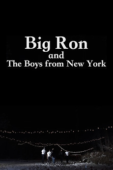 ‎Big Ron and The Boys From New York (2015) directed by Dalton Stephens ...