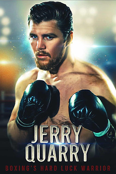 ‎Jerry Quarry: Boxing's Hard Luck Warrior • Film + cast • Letterboxd