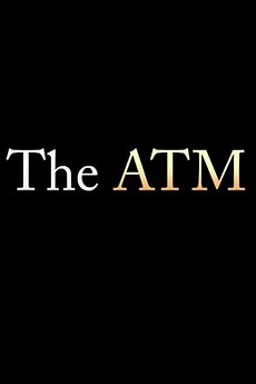 ‎The ATM (2016) directed by Rick Donald • Reviews, film + cast • Letterboxd