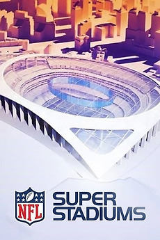 ‎NFL Super Stadiums (2020) • Film + cast • Letterboxd