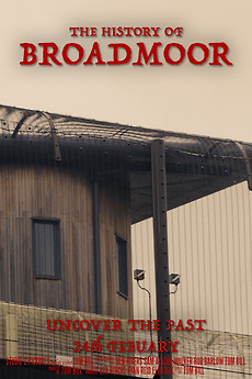 ‎The History of Broadmoor (2023) directed by Tom Bill • Reviews, film ...
