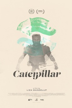 ‎Caterpillar (2023) directed by Liza Mandelup • Reviews, film + cast ...