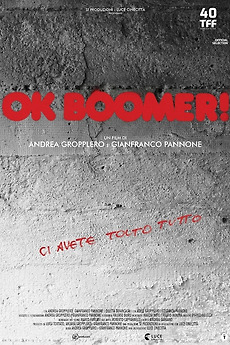 ‎Ok Boomer (2022) directed by Andrea Gropplero, Gianfranco Pannone • Reviews, film + cast ...