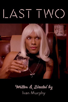 ‎Last Two (2021) directed by Ivan Murphy • Film + cast • Letterboxd
