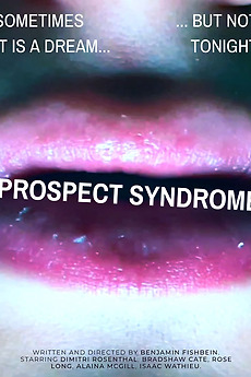 ‎Prospect Syndrome directed by Benjamin Fishbein • Film + cast • Letterboxd