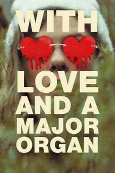 ‎With Love and a Major Organ (2023) directed by Kim Albright • Reviews ...