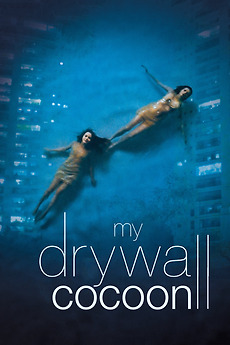 ‎My Drywall Cocoon (2023) directed by Caroline Fioratti • Reviews, film + cast • Letterboxd
