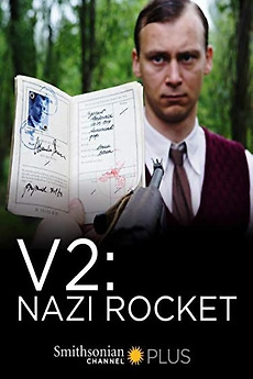 ‎V2: Nazi Rocket (2016) directed by Andreas Gutzeit • Film + cast ...