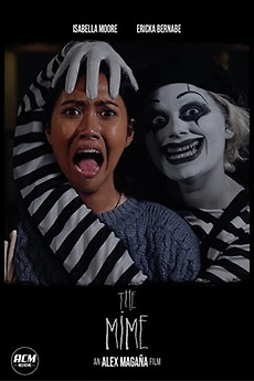 ‎The Mime (2021) directed by Alex Magaña • Reviews, film + cast ...