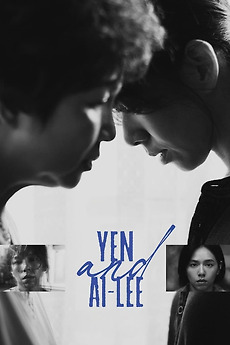‎Yen and Ai-Lee (2024) directed by Tom Lin • Reviews, film + cast • Letterboxd