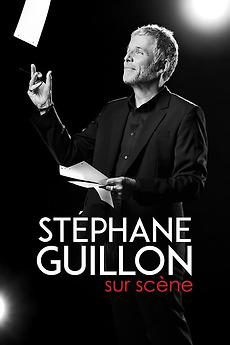 ‎Stéphane Guillon sur scène (2023) directed by Anouche Setbon, Ybao ...