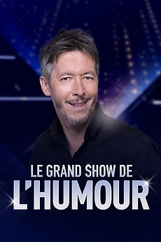 ‎Le grand show de l'humour (2023) • Film + cast • Letterboxd