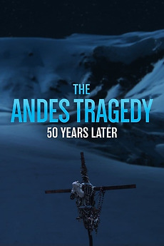 ‎The Andes Tragedy: 50 Years Later (2022) • Reviews, film + cast ...