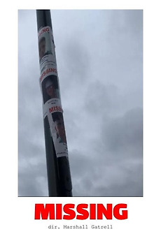 ‎MISSING (2019) directed by Marshall Gatrell • Reviews, film + cast • Letterboxd