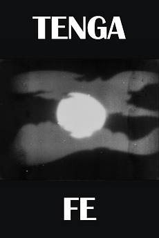 ‎Tenga Fe (2021) directed by Bruce Posner • Reviews, film + cast ...