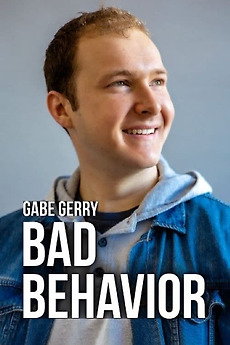 ‎Gabe Gerry: Bad Behavior (2022) directed by Gabe Gerry, Gheremy Demery ...