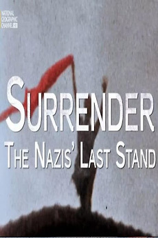 ‎Surrender: The Nazis' Last Stand (2015) • Film + cast • Letterboxd