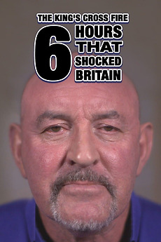 ‎The King's Cross Fire: 6 Hours That Shocked Britain (2017) directed by ...