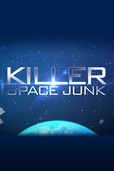 ‎Killer Space Junk (2015) • Film + cast • Letterboxd