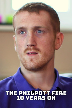 ‎The Philpott Fire: 10 Years On • Film + cast • Letterboxd