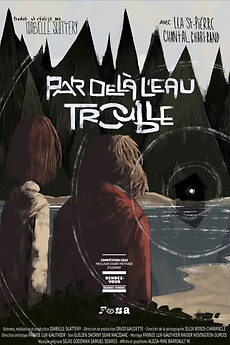 ‎Par-Delà L'Eau Trouble directed by Isabelle Slattery • Film + cast ...