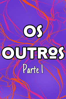 ‎Os Outros - Parte 1 (2020) • Film + cast • Letterboxd