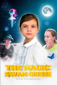 ‎The Magic Swan Geese (2020) directed by Anna Averianova • Film + cast ...