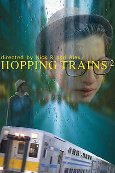 â žhopping Trains 2 2023 Directed By Nick Rampulla Alex Lepping