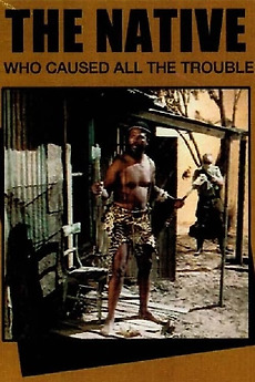 ‎The Native Who Caused All the Trouble (1990) directed by Manie van ...